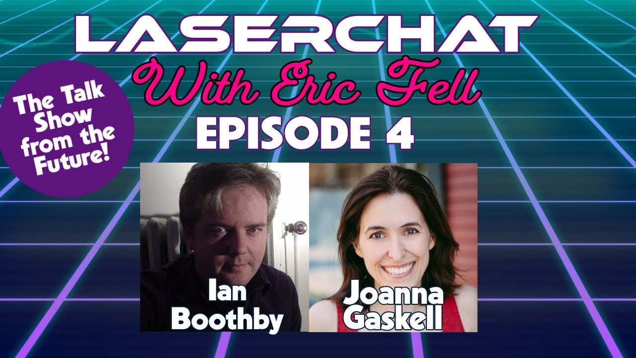 Laserchat with Eric Fell Episode 4 - Ian Boothby Joanna Gaskell - YouTube