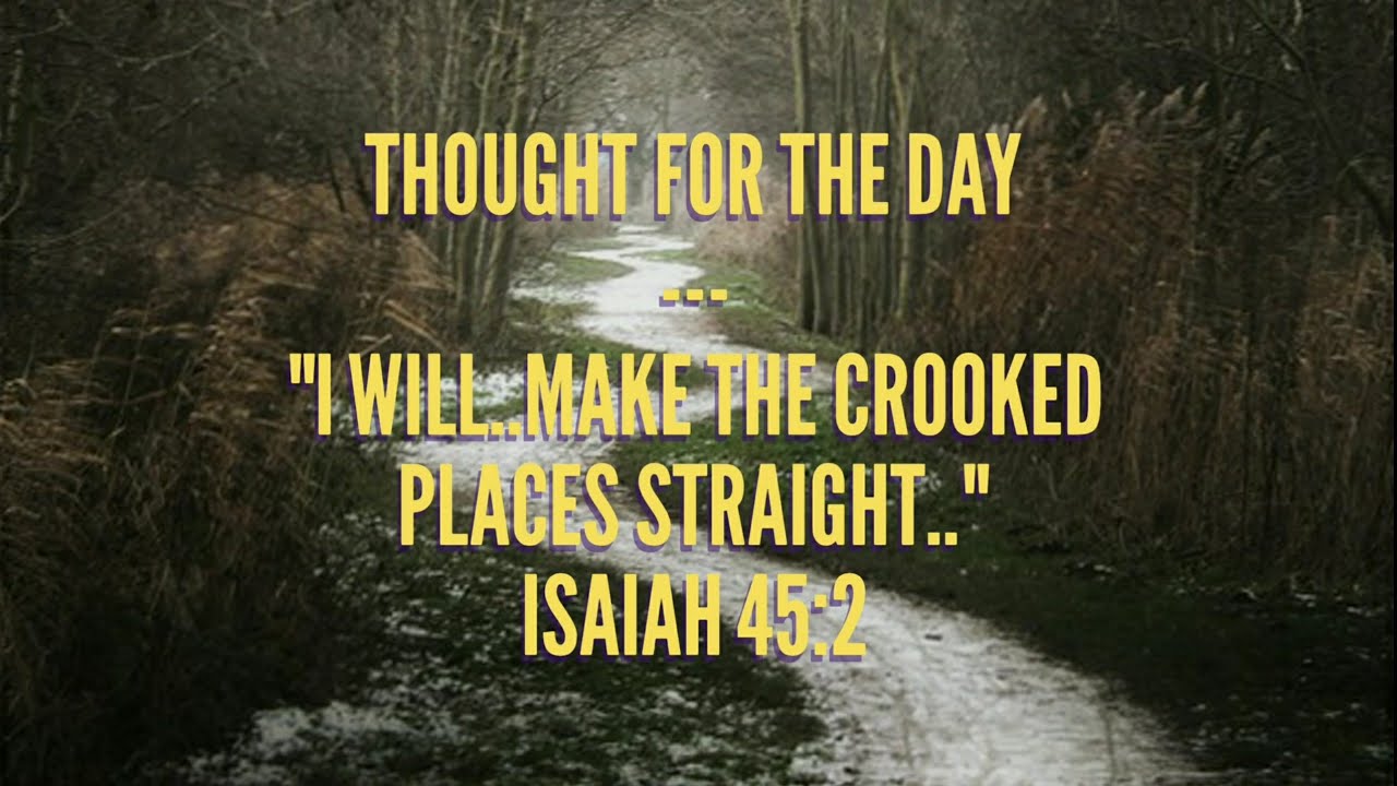 Make The Crooked Paths Straight