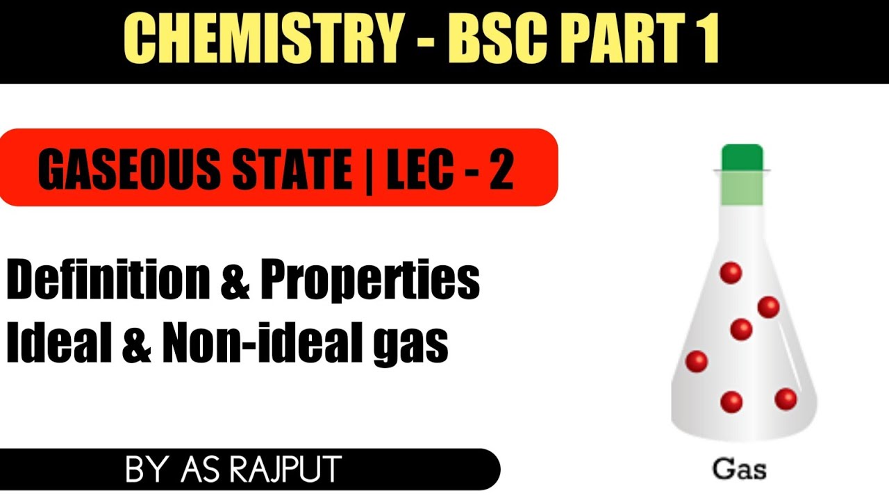 Gaseous state 02 | Definition & Properties| Ideal & Non-Ideal ...
