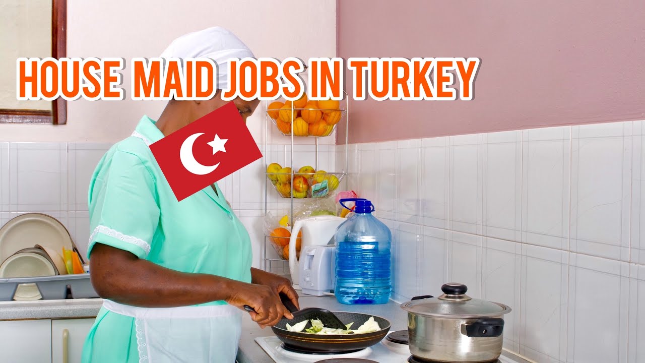 How to get a house maid job in Turkey - YouTube