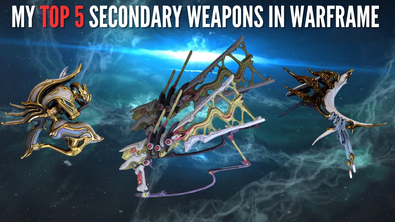My TOP 5 Secondary Weapons In Warframe - YouTube