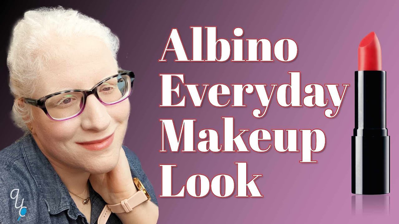 Everyday Makeup for Albinism: How & What I Apply as a Legally Blind ...