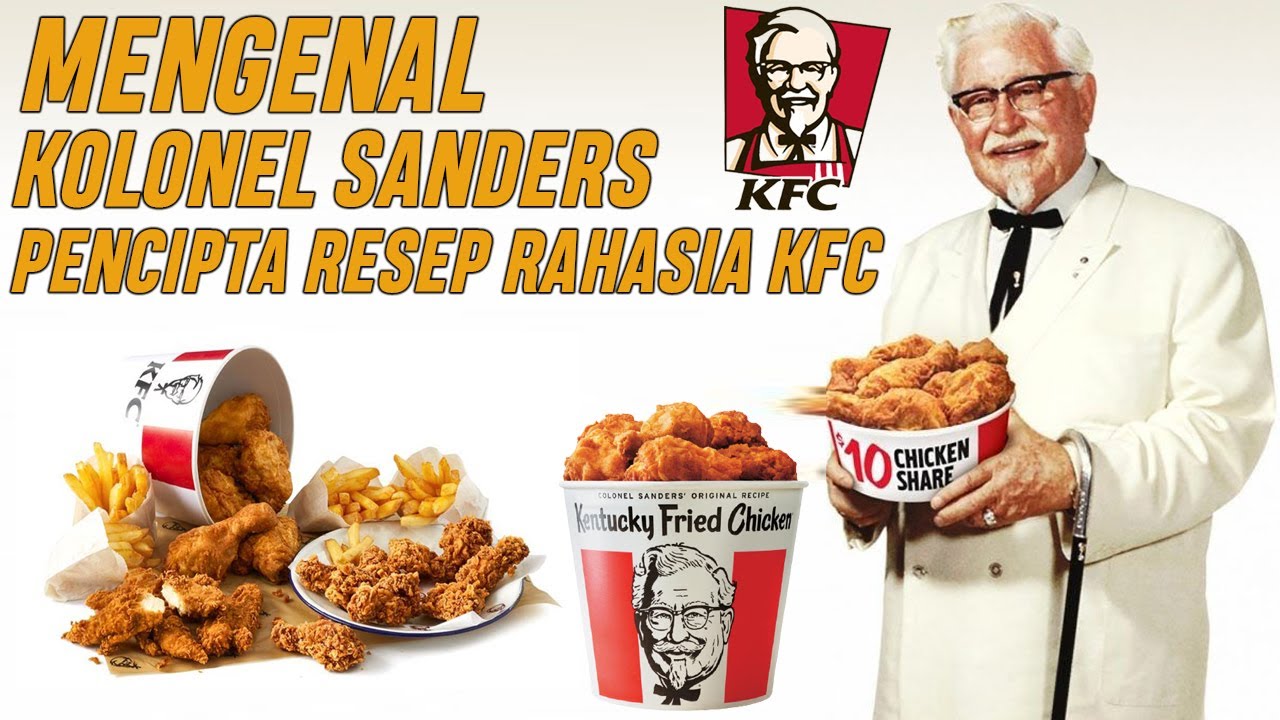 Kisah hidup Kolonel Sanders, Pendiri KFC yang sukses di Usia Tua - YouTube