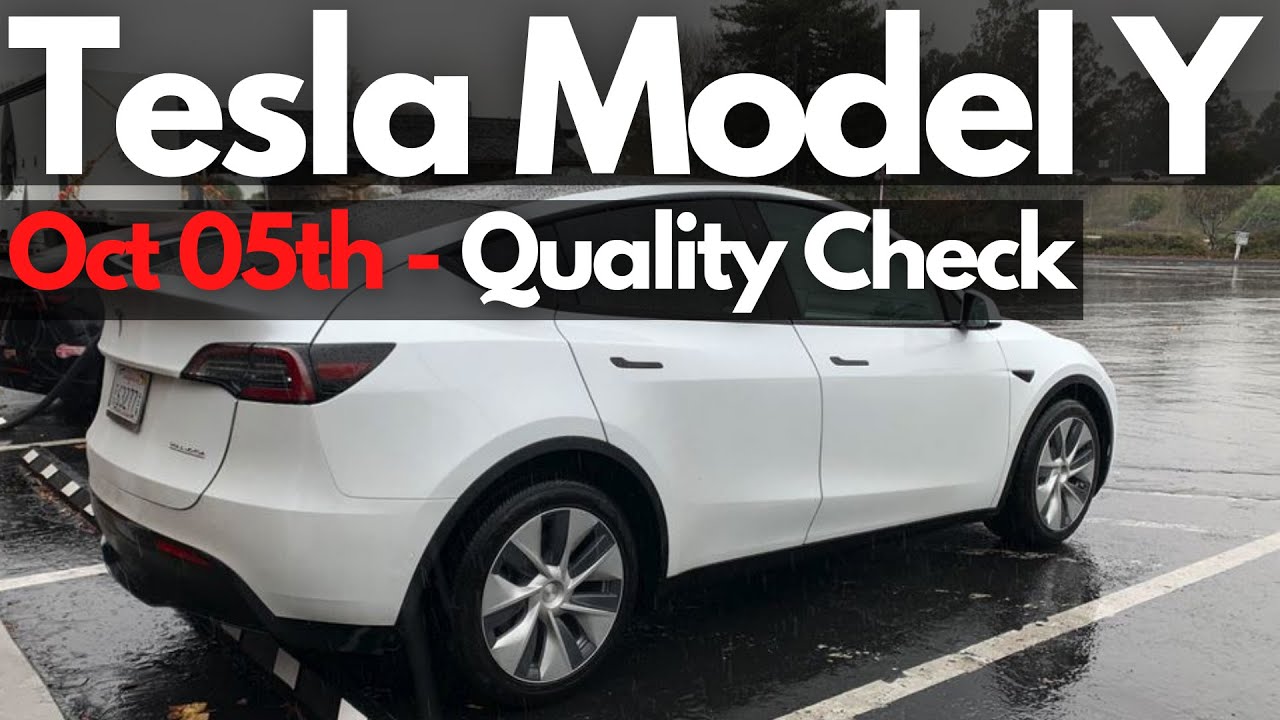 Has Tesla Improved The Model Y Build Quality For Oct 05th? - YouTube