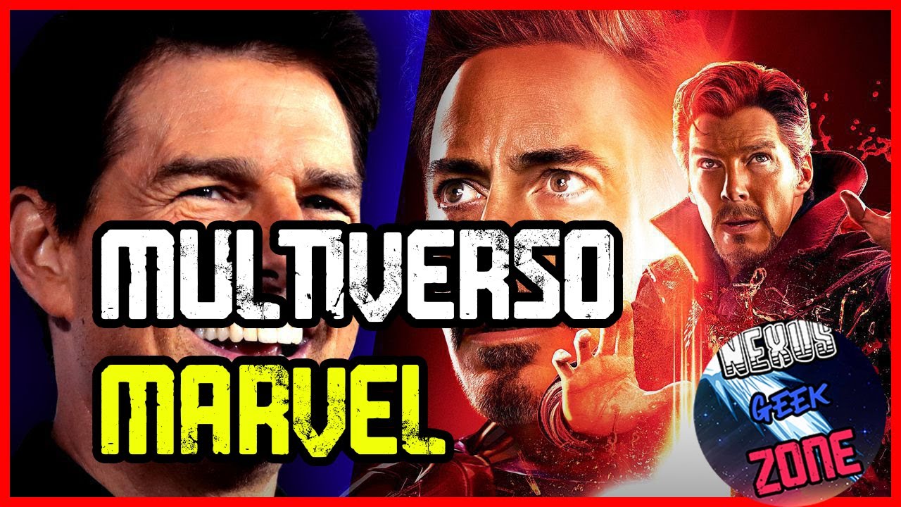 El MUTIVERSO Marvel mas cerca que nunca | Tom Cruise la primera ficha ...