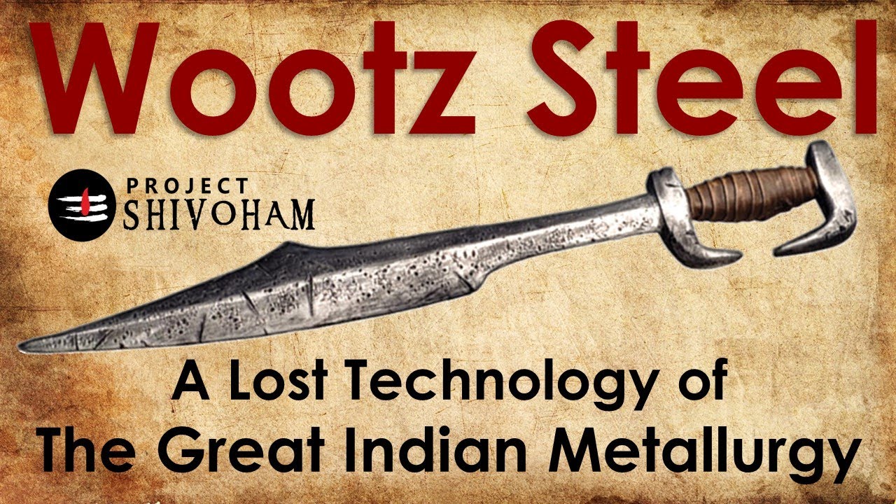 The Lost Technology of Steel Making in Ancient India || Project ...