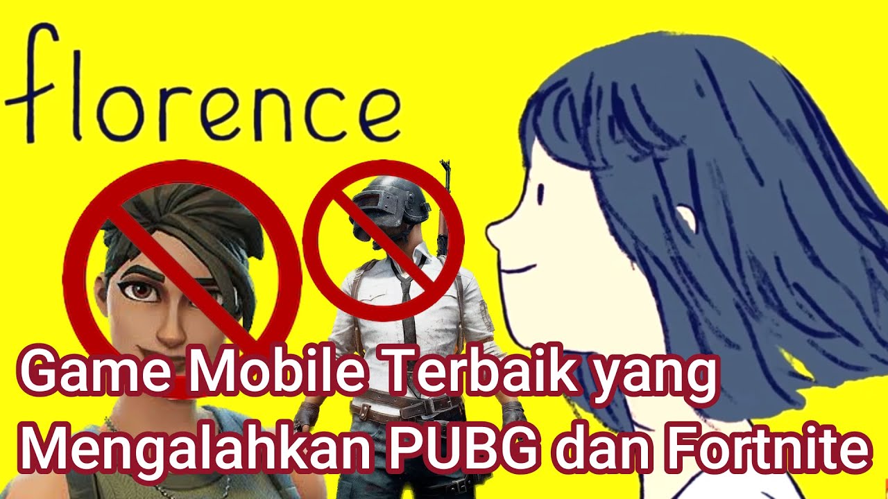 Florence : Game Mobile Terbaik yang Mengalahkan Fortnite dan PUBG ...