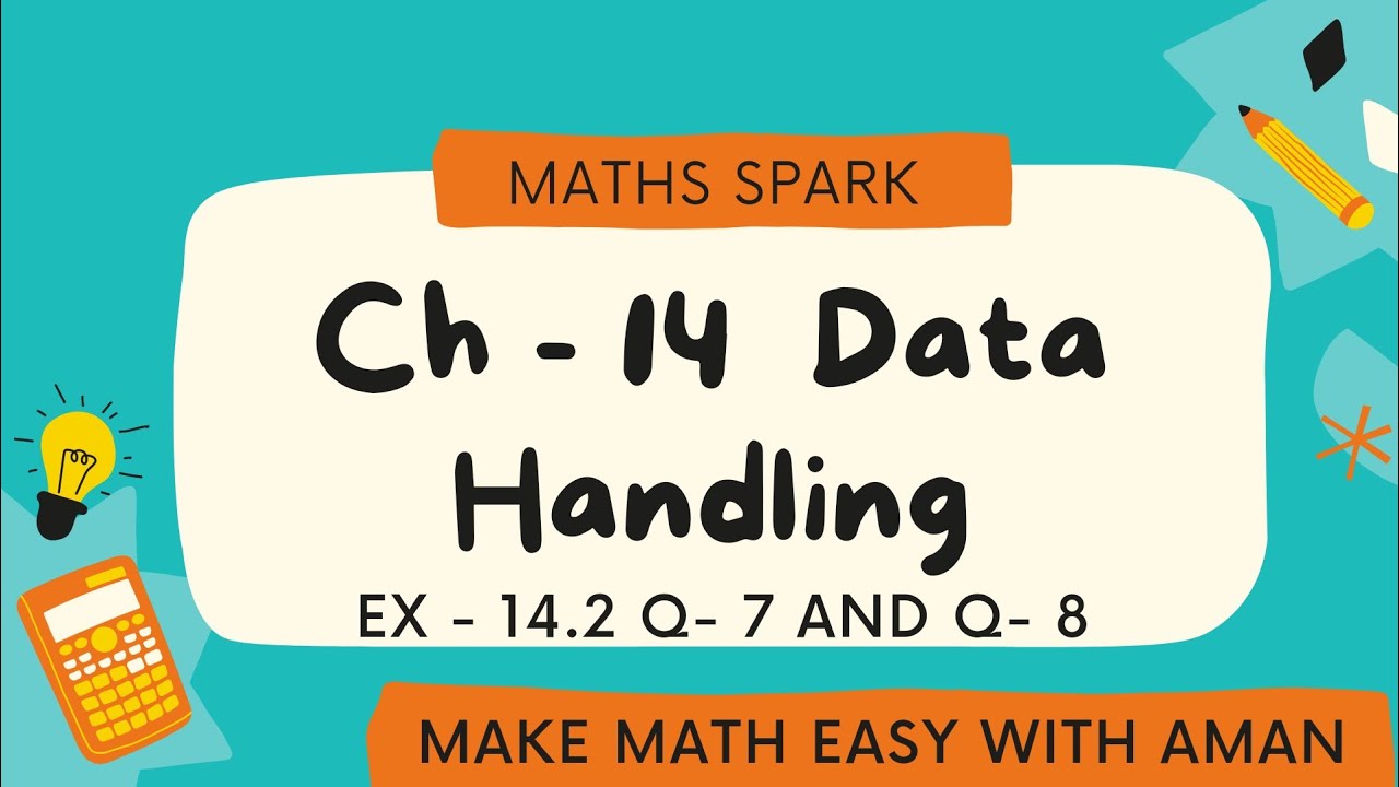 Ex - 14.2 || Q- 7 and Q- 8 | Data Handling class 8 | maths spark class ...