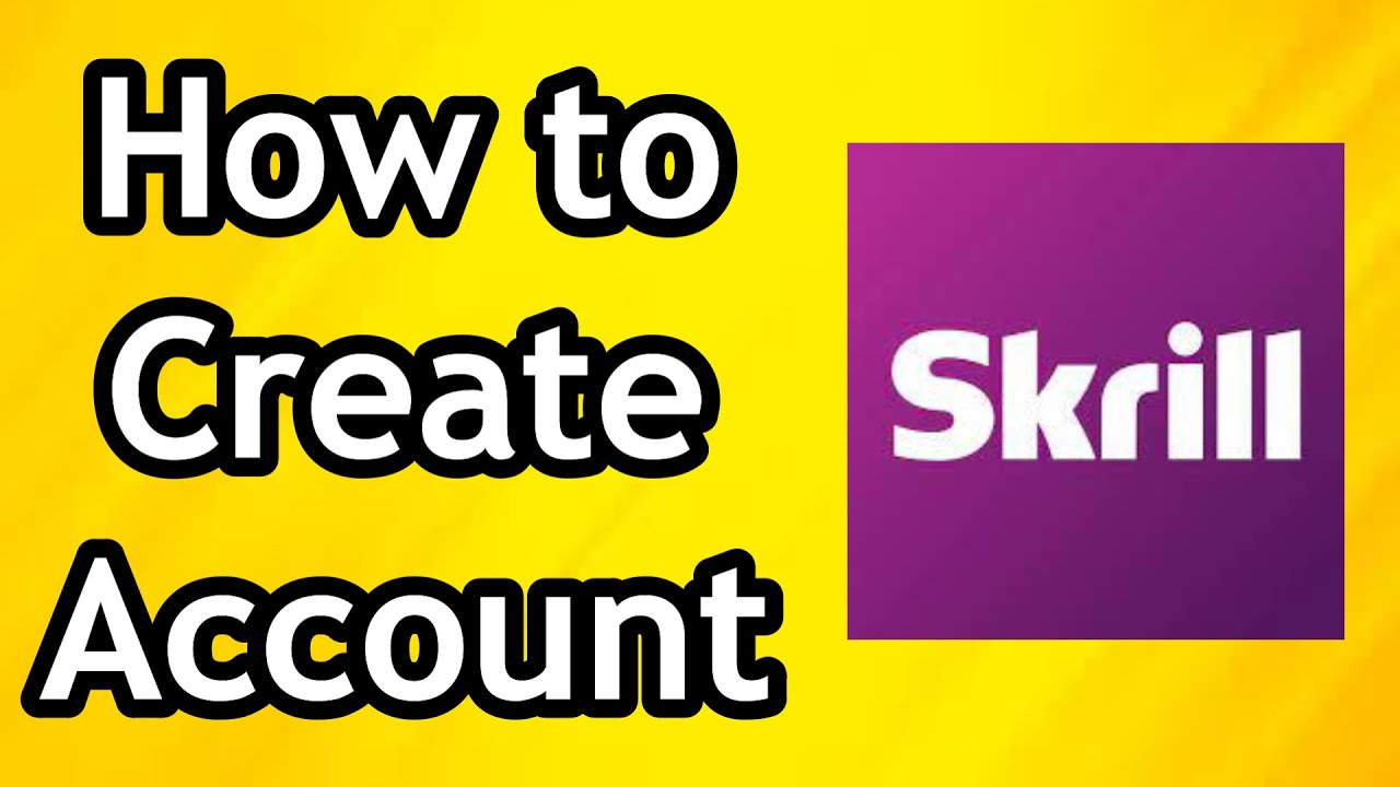 How to Create a Skrill Account Step-by-Step ( Full Guide ) - YouTube