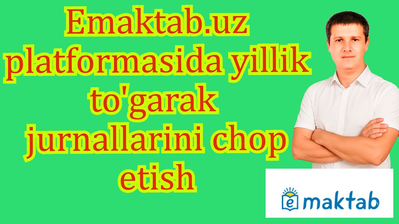 Emaktab uz platformasida yillik to'garak jurnallarini chop etish - YouTube