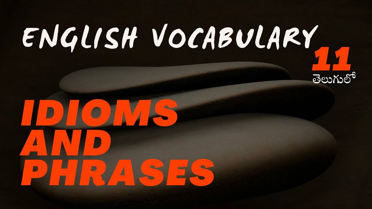 250 IDIOMS AND PHRASES IN TELUGU BY ADITYA PART 11 YouTube 250-idioms-and-phrases-in-telugu-by-aditya-part-11-youtube