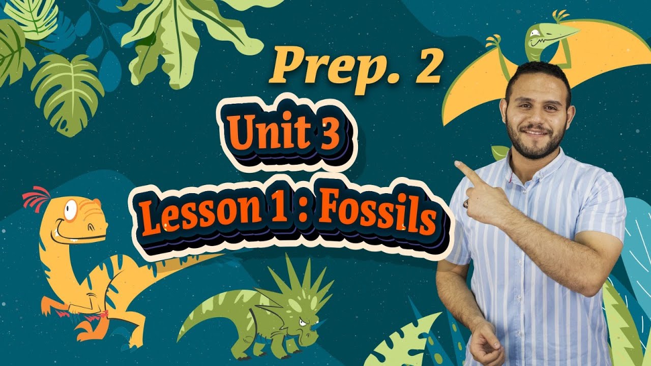 SCIENCE l Prep. 2 l - Unit 3 - Lesson 1 : Fossils - YouTube