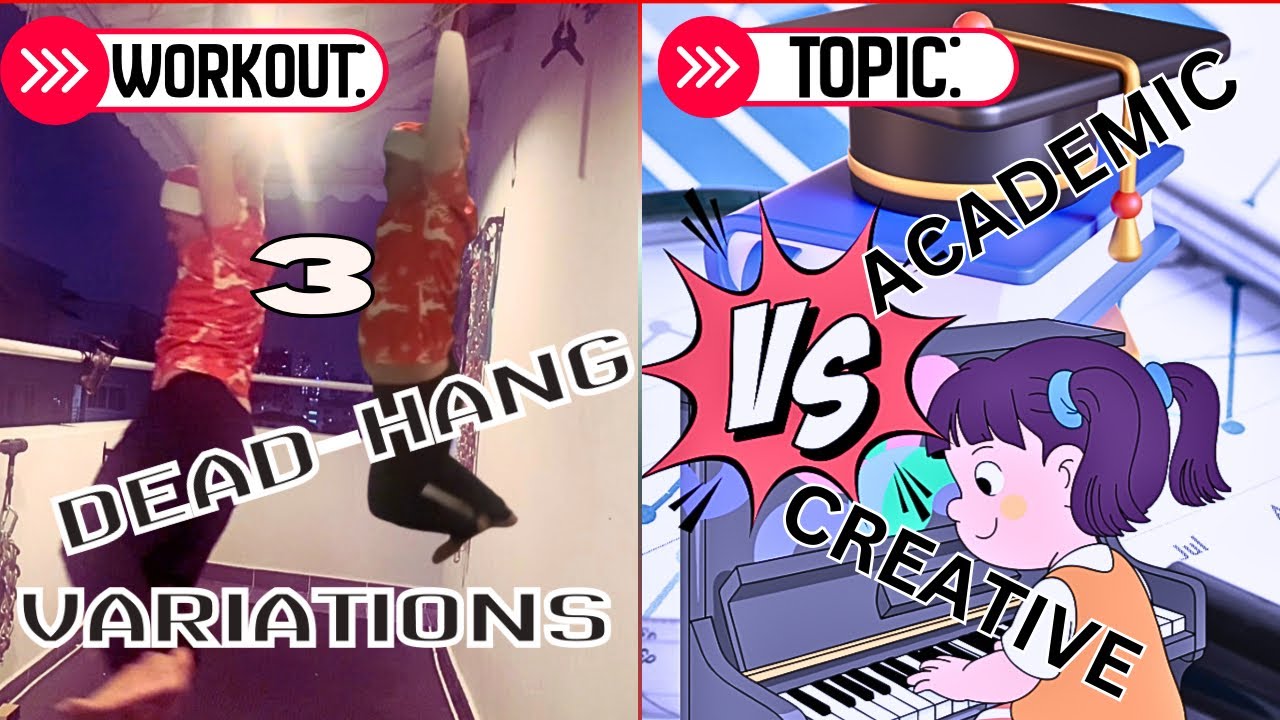 3 Dead Hang Variations // Topic Academic VS Creative Minds/Fitness ...