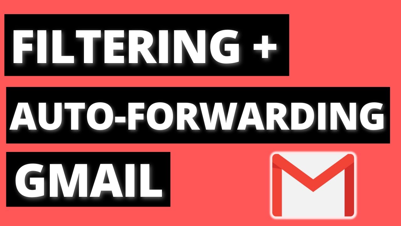 Filtering and Auto-Forwarding in Gmail - YouTube