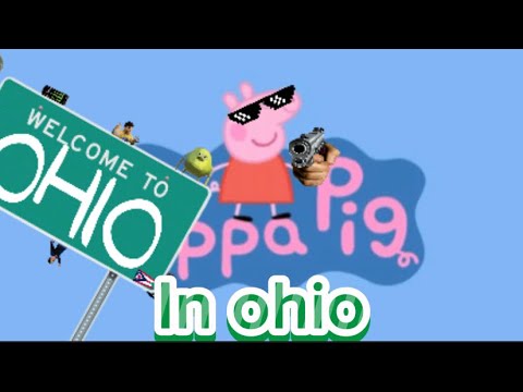 Peppa pig in OHIO - YouTube