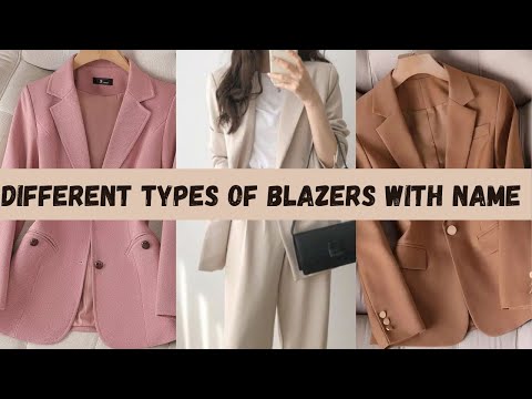different types of blazers for ladies with name | blazer types