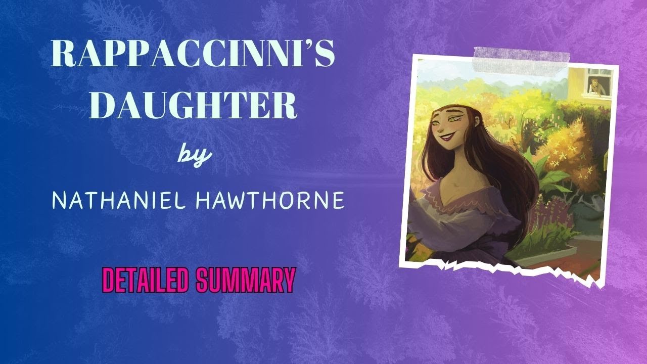 Rappaccini's Daughter Short Story (Detailed Summary, BA/ADA Part 1 ...
