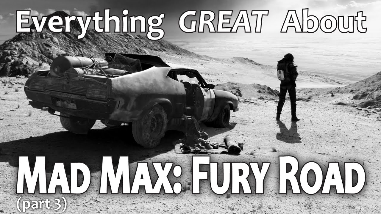 Everything GREAT About Mad Max: Fury Road! (Part 3) - YouTube