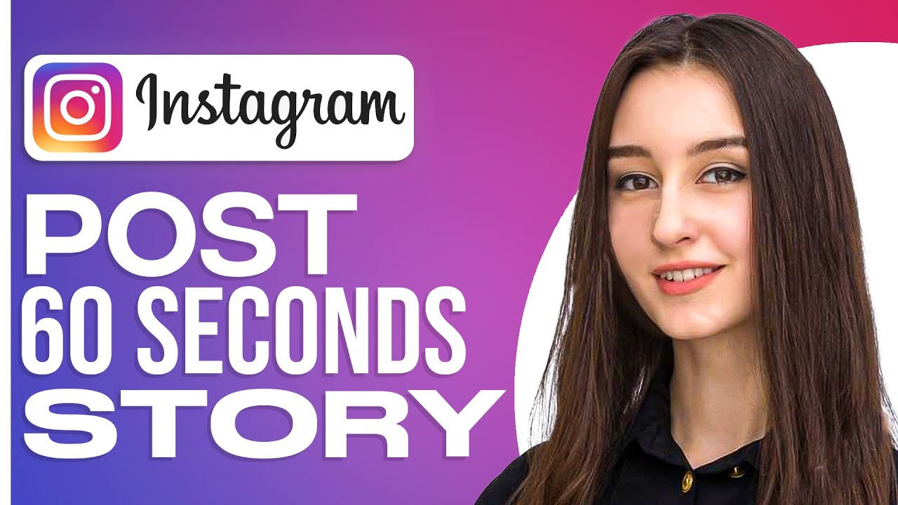 How To Post 60 Seconds Story On Instagram YouTube how-to-post-60-seconds-story-on-instagram-youtube