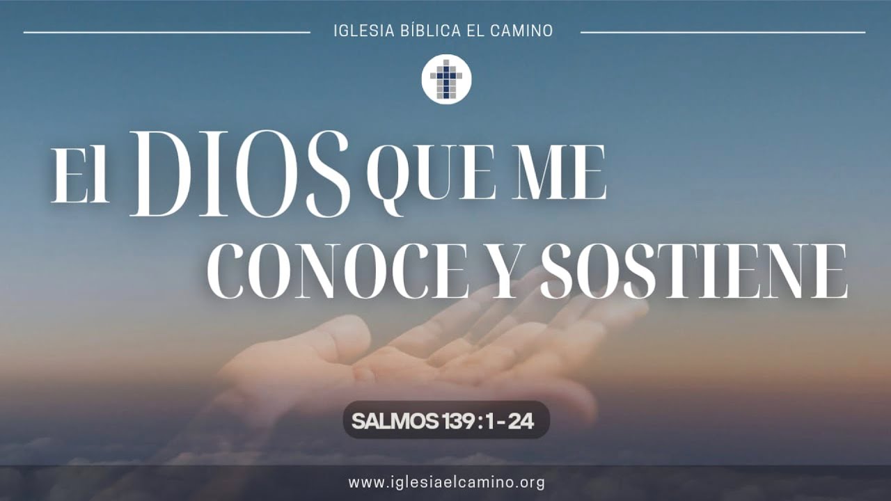 EL DIOS QUE ME CONOCE Y SOSTIENE - YouTube