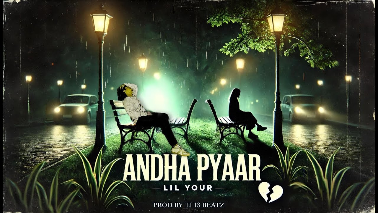 LIL YOUR | ANDHA PYAAR | Official Music Video | Prod By ...