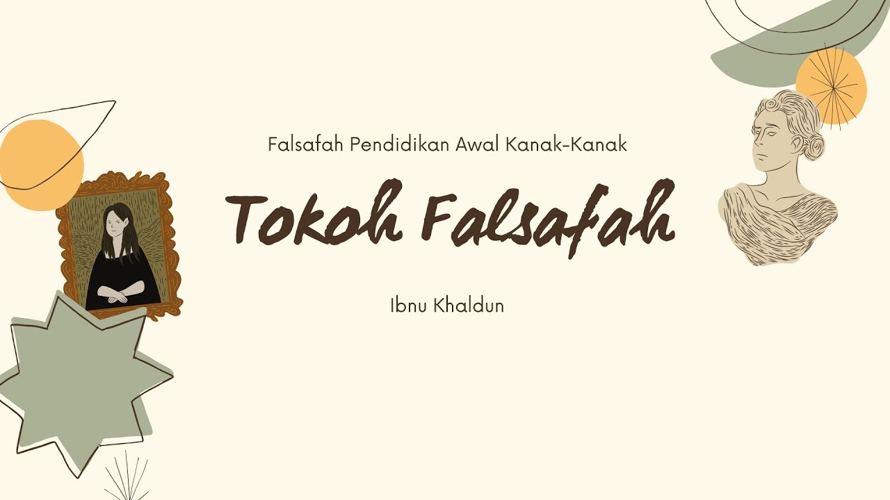 EED1113 FALSAFAH PENDIDIKAN AWAL KANAK KANAK Tokoh (Ibnu Khaldun) - YouTube