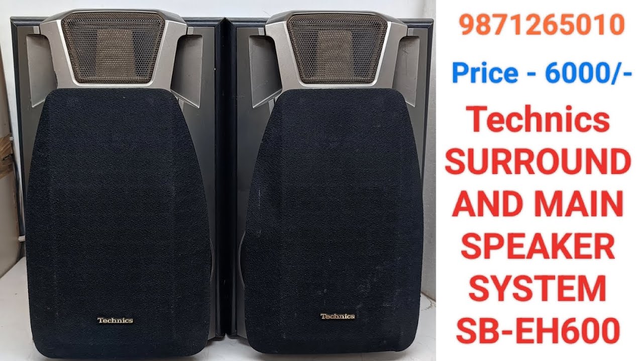 Technics SURROUND AND MAIN SPEAKER SYSTEM SB-EH600 Price - 6000/- Only ...