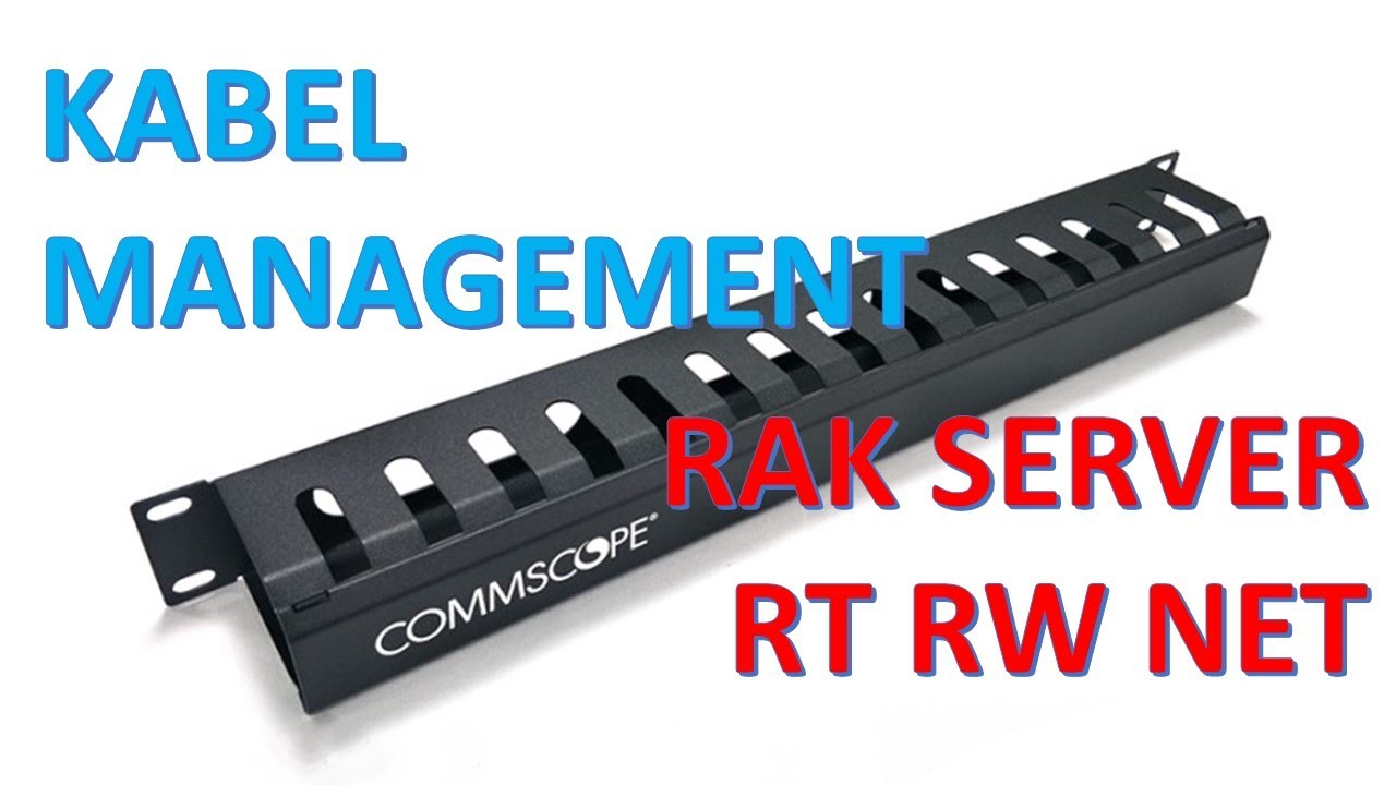 KABEL MANAGEMENT COMSCOPE - UNTUK RAK SERVER RT RW NET - YouTube