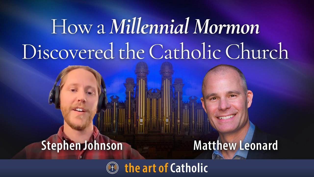 How a Millennial Mormon Discovered the Catholic Church - YouTube