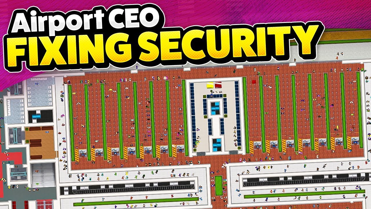 Fixing the Security Issues in Airport CEO! - YouTube