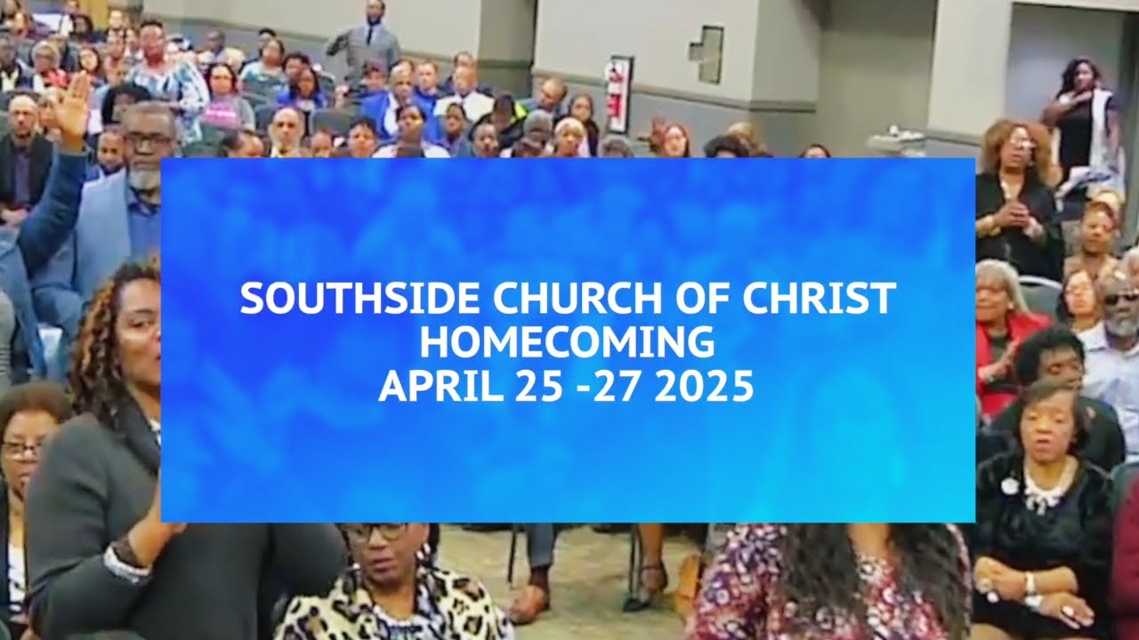 Southside Church of Christ Homecoming 2025 - YouTube