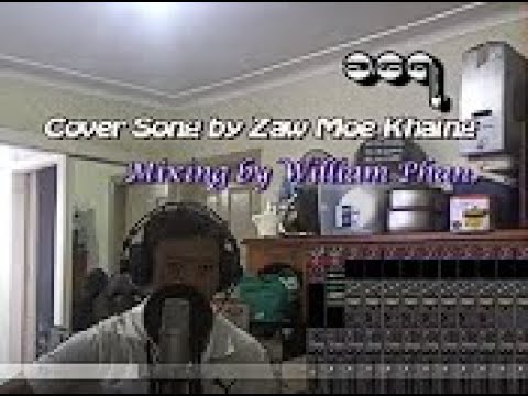 Kha Yay by Zaw Moe Khaing - YouTube