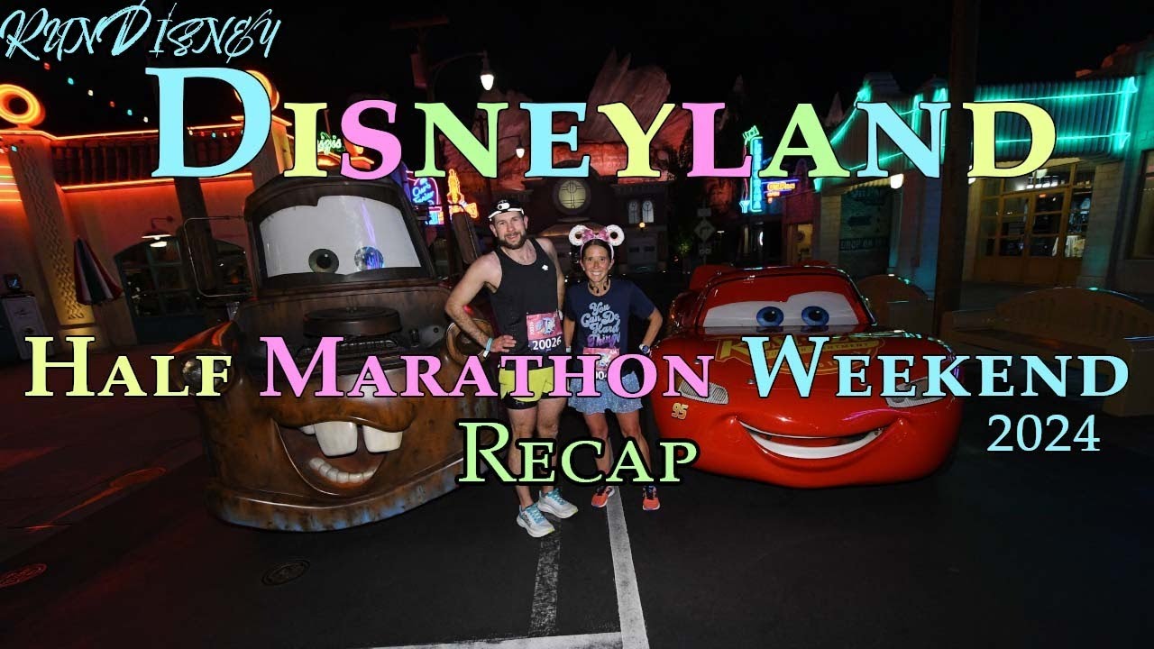 Disneyland Half Marathon Weekend Recap 2024 - YouTube