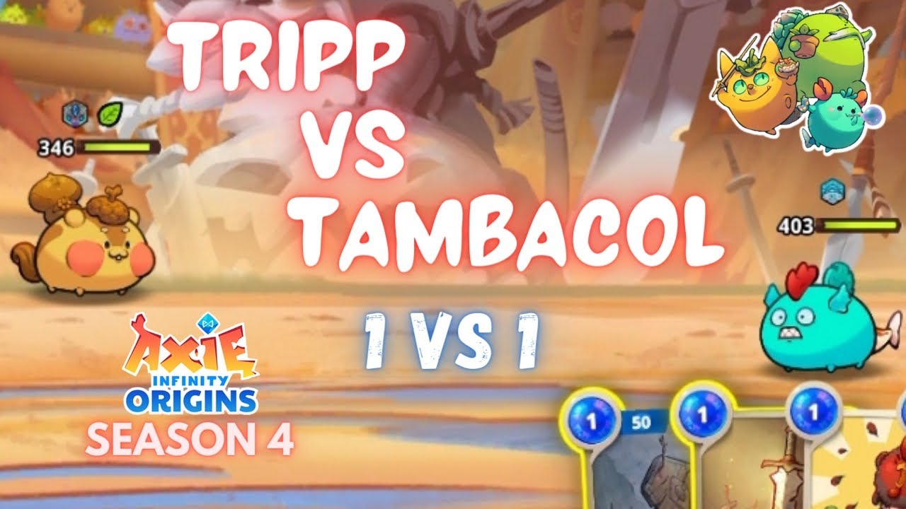 Tripp versus Tambacol | Axie Infinity Origins Latest Update - YouTube