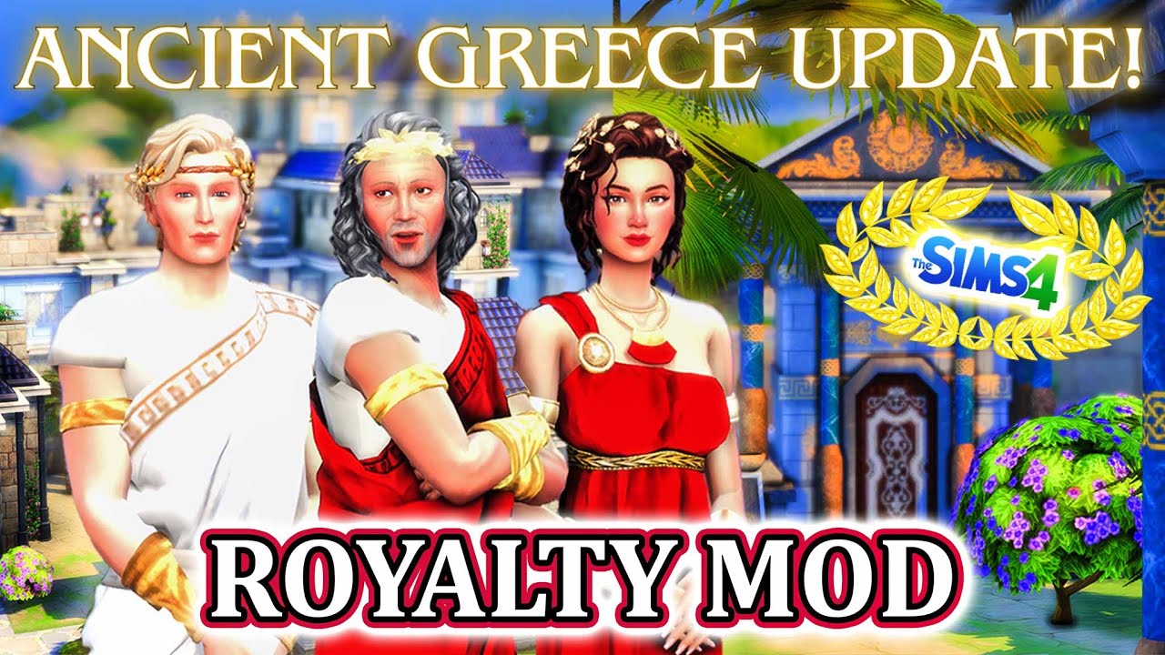 ROYALTY MOD: Ancient Greece Update Overview | The Sims 4 - YouTube