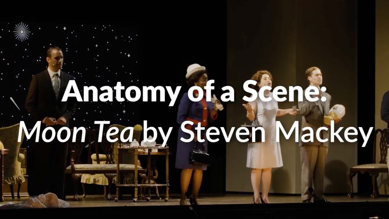 Anatomy of a Scene: "Moon Tea" by Steven Mackey - YouTube