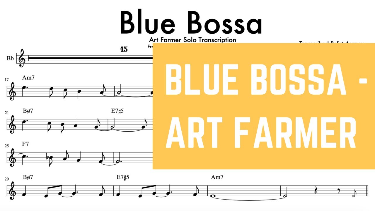 "Blue Bossa" - Art Farmer Flugelhorn Solo Transcription - YouTube
