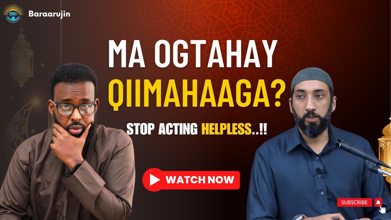 3 KAA HORTAAGAN IN AAD GARTO QIIMAHAAGA-STOP ACTING HELPLESS - YouTube