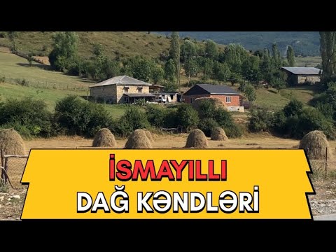 4K. İSMAYILLI. İKİ GÖZƏL GÖRMƏLİ YER. DAĞ KƏNDLƏRİ  VƏ DAĞ ŞƏLALƏSİ.#vlog 