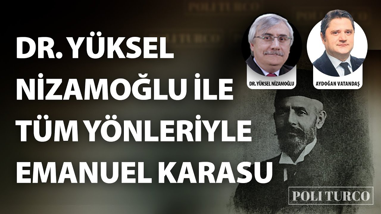 Dr. Yüksel Nizamoğlu ile tüm yönleriyle Emanuel Karasu - YouTube