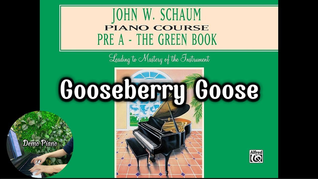 Gooseberry Goose (P23) | John W. Schaum Piano Course Pre A - The Green ...