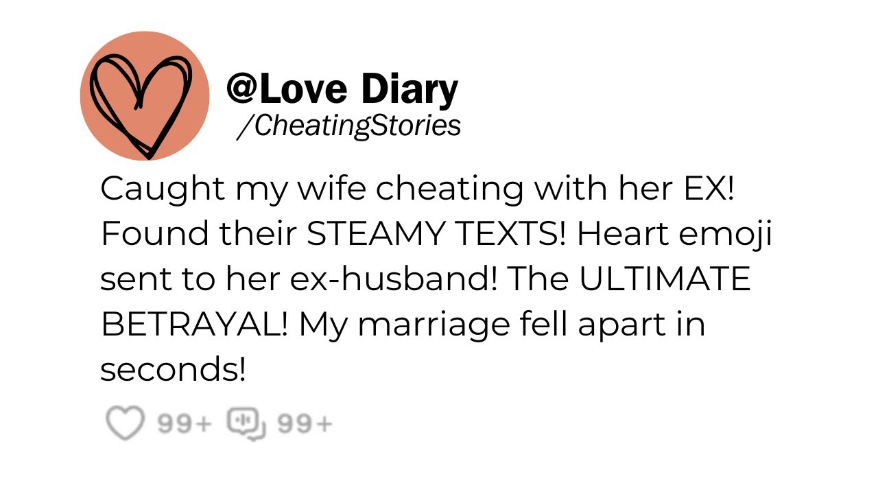 Caught my wife cheating with her EX! Found their STEAMY TEXTS! Heart ...