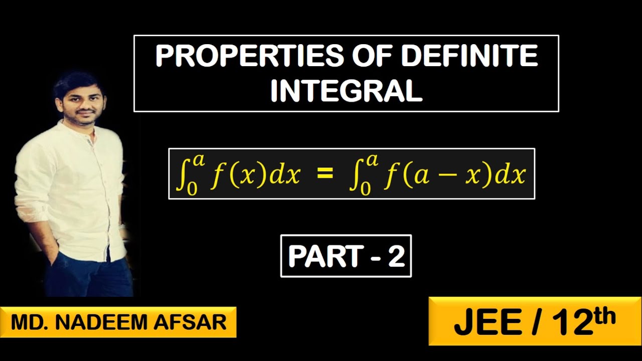 DEFINITE INTEGRAL | PROPERTIES OF DEFINITE INTEGRAL | PART - 2 | CLASS ...
