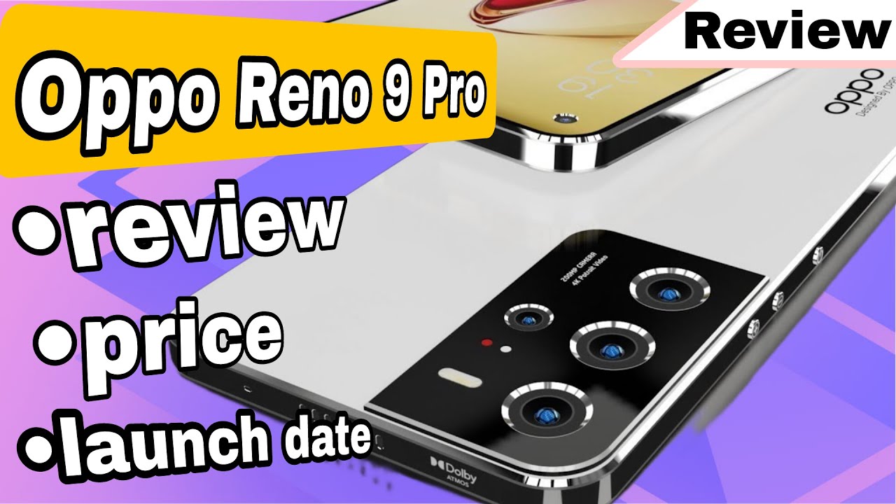 Oppo Reno 9 Pro 5G - Specifications | First look | launch date | price ...