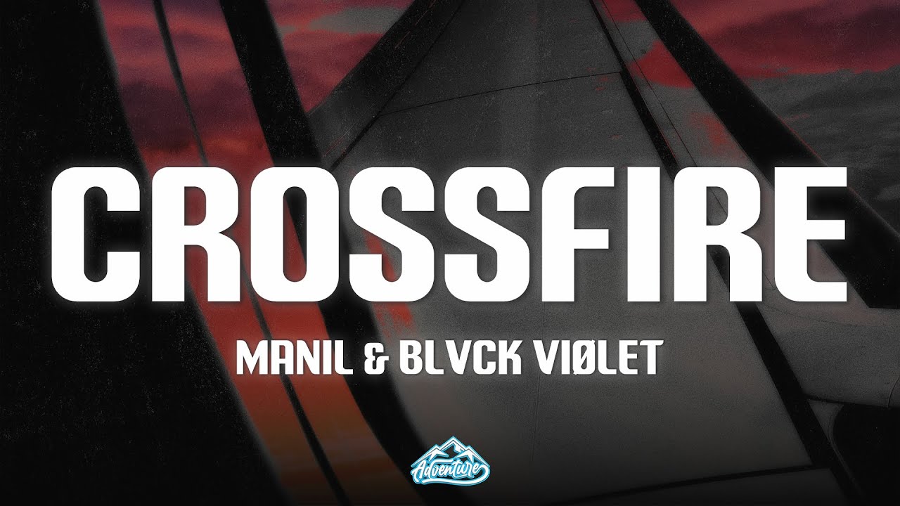Manil & BLVCK VIØLET - Crossfire (Lyrics) - YouTube