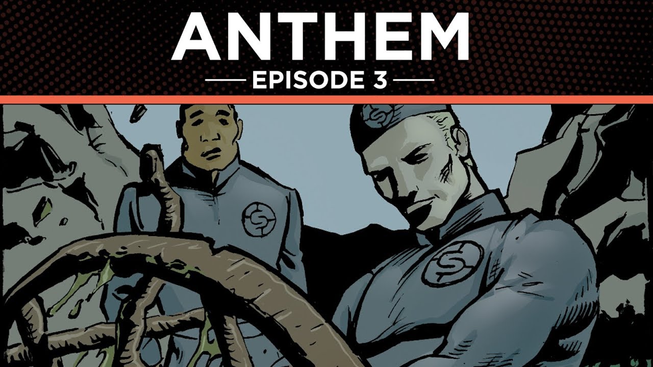 Anthem: The Graphic Novel (Episode 3) - YouTube
