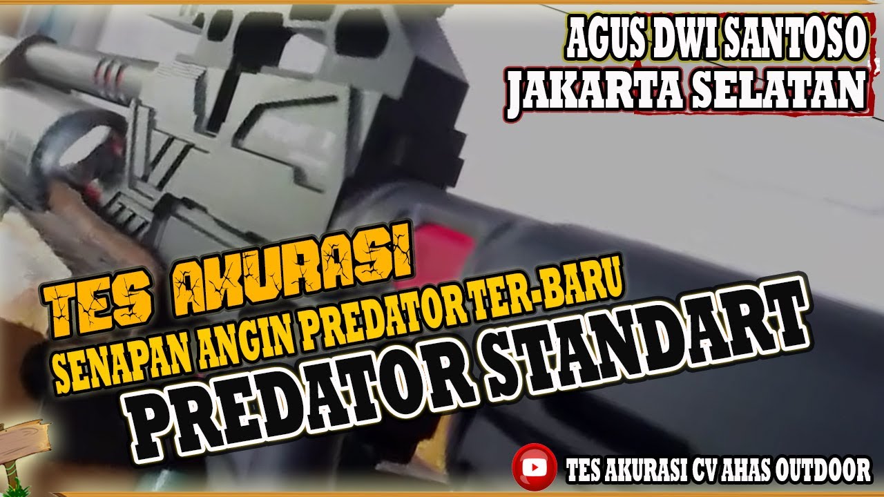 TES AKURASI PREDATOR STANDART PESANAN AGUS DWI SANTOSO | JUAL SENAPAN ...