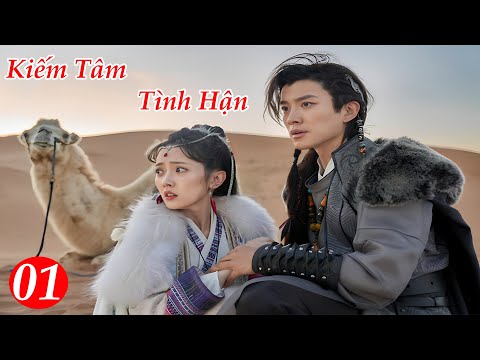 Kiếm Tâm Tình Hận - Tập 1 | Phim Bộ Ngôn Tình Cổ Trang Trung Quốc Hành Động Mới Hay Nhất 2025