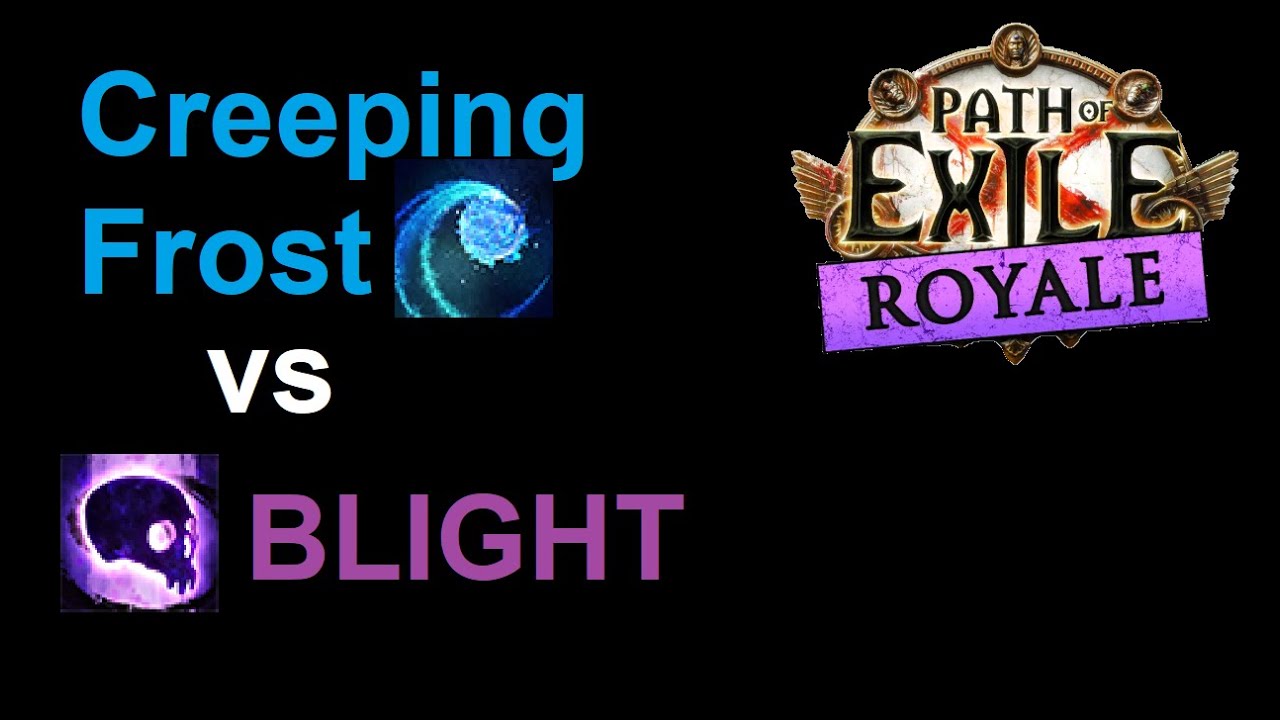 Creeping Frost vs Blight [PoE Royale #2] - YouTube