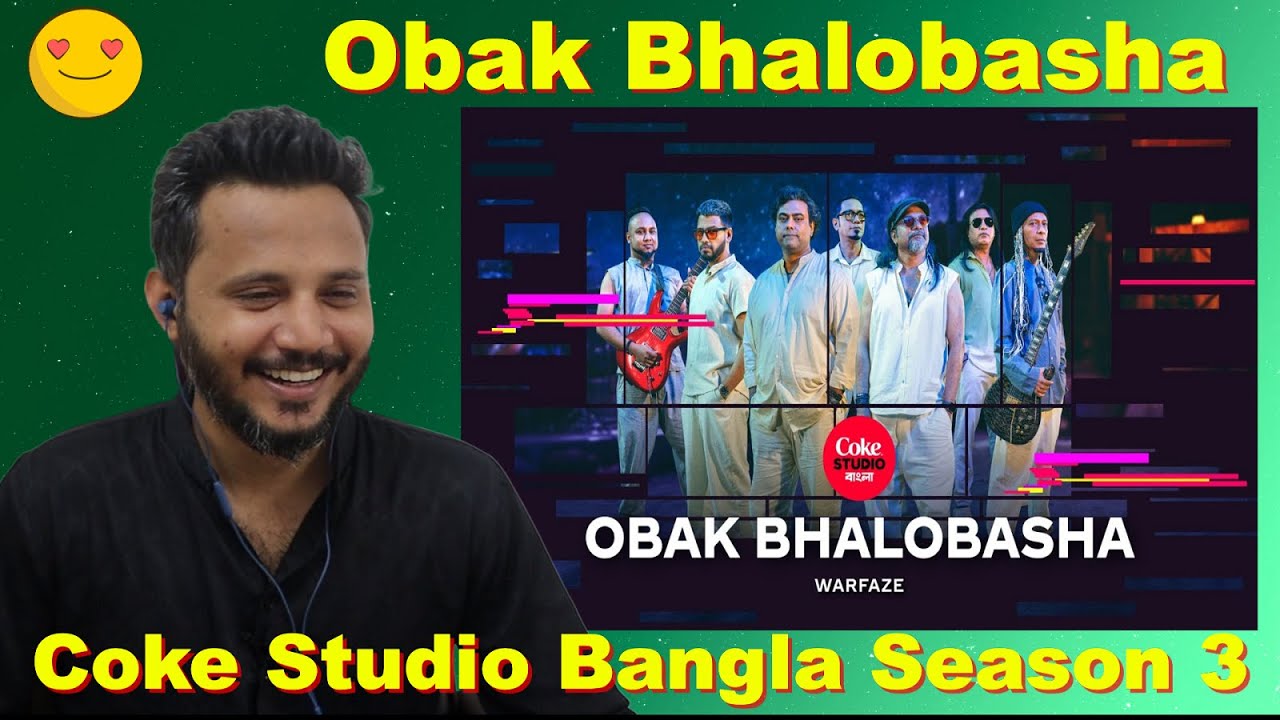 Obak Bhalobasha | Coke Studio Bangla Season 3 | Warfaze | Reaction ...